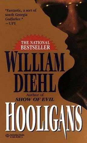 Hooligans by William Diehl | Goodreads