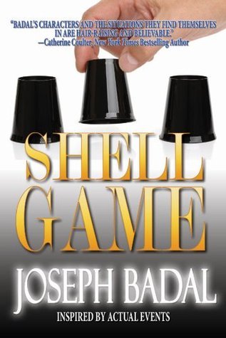 Shell Game by Joseph Badal | Goodreads