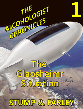 The Glaosheimr Situation: The Alcohologist Chronicles 1 by Richard ...