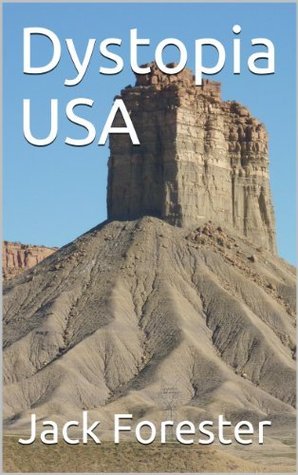 Dystopia USA by Pete Thorsen | Goodreads