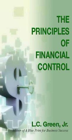 The Principles of Financial Control by LC Green Jr | Goodreads