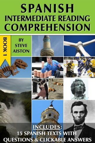 Spanish Intermediate Reading Comprehension - Book 1 by Steve Aiston ...