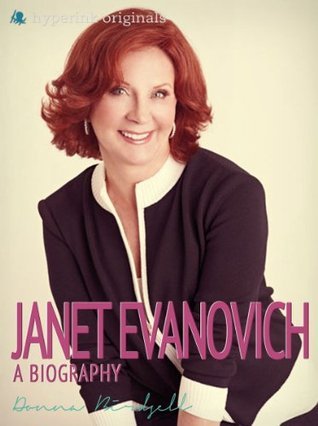Janet Evanovich: A Biography by Donna Birdsell | Goodreads