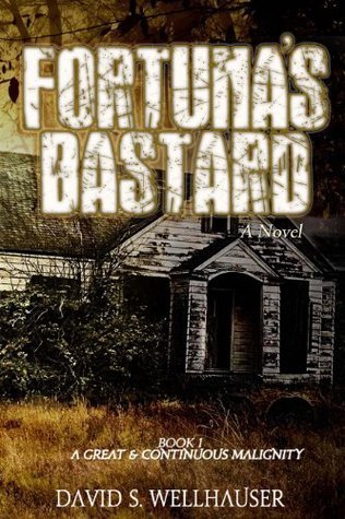 Fortuna's Bastard by David S. Wellhauser | Goodreads