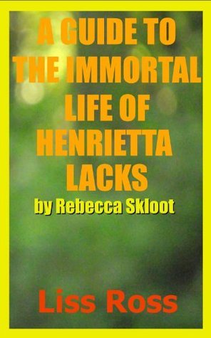 Study Guide to The Immortal Life of Henrietta Lacks by Rebecca Skloot ...