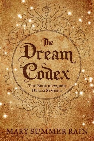 The Dream Codex by Mary Summer Rain | Goodreads