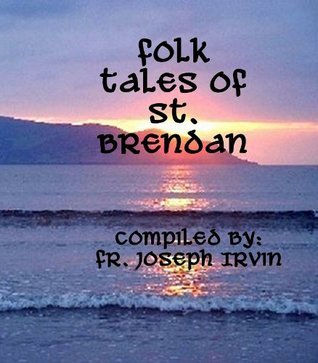 Folk Tales of St. Brendan by Joseph Irvin | Goodreads