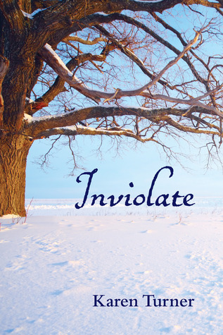 Inviolate by Karen Turner | Goodreads