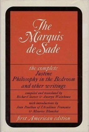 The Marquis de Sade: The Complete Justine, Philosophy in the Bedroom ...