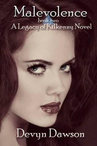 Malevolence (The Legacy, #2) by Devyn Dawson | Goodreads