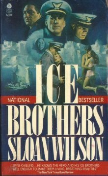 Ice Brothers by Sloan Wilson | Goodreads