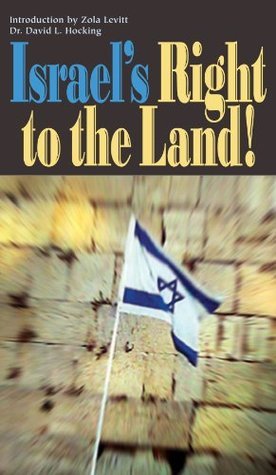 Israel’s Right to the Land! by David L. Hocking | Goodreads