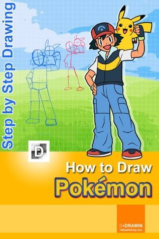 How To Draw Pokemon: Step-By-Step Drawing Lessons for Children by D ...