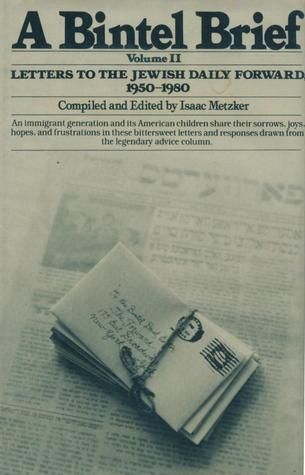 A Bintel brief, volume II : letters to the Jewish Daily Forward, 1950 ...