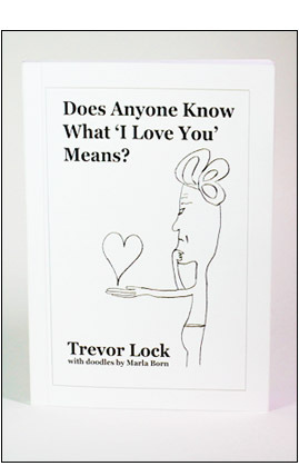 Does Anyone Know What 'I Love You' Means? by Trevor Lock | Goodreads