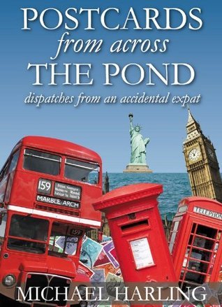 Postcards From Across the Pond by Michael Harling | Goodreads