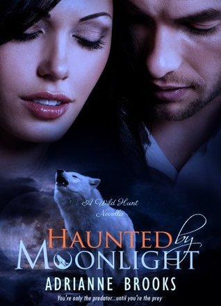 Haunted by Moonlight (Wild Hunt #2) by Adrianne Brooks | Goodreads