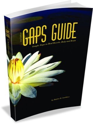 GAPS Guide: Simple Steps to Heal Bowels, Body, and Brain by Baden ...