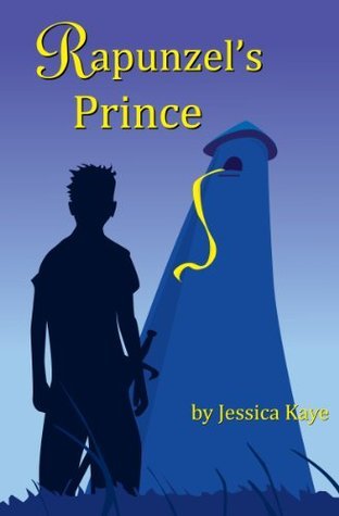 Rapunzel's Prince by Jessica Kaye | Goodreads