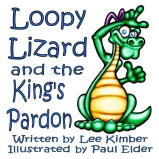 Loopy Lizard and the King's Pardon by Lee Kimber | Goodreads