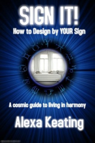 Sign It! How to Design by Your Sign by Alexa Keating | Goodreads