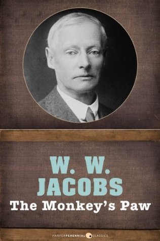 The Monkey's Paw: Short Story by W.W. Jacobs | Goodreads