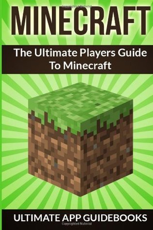 Minecraft: The Ultimate Players Guide to Minecraft by Ultimate App ...