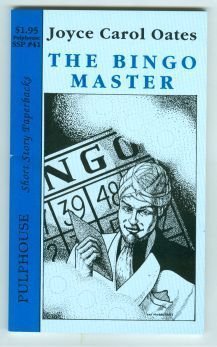 The Bingo Master (Short Story Paperback #41) by Joyce Carol Oates ...