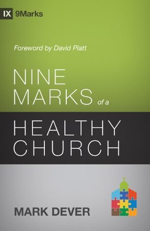 Nine Marks of a Healthy Church (9Marks) by Mark Dever | Goodreads