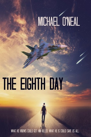 The Eighth Day by Michael O'Neal | Goodreads
