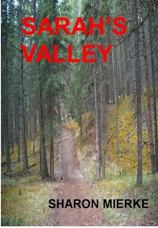 Sarah's Valley by Sharon Mierke | Goodreads