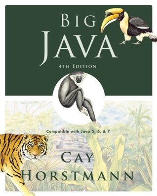Big Java: Compatible with Java 5, 6 and 7 by Cay S. Horstmann | Goodreads