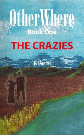 OtherWhere: The Crazies by Garry Grierson | Goodreads