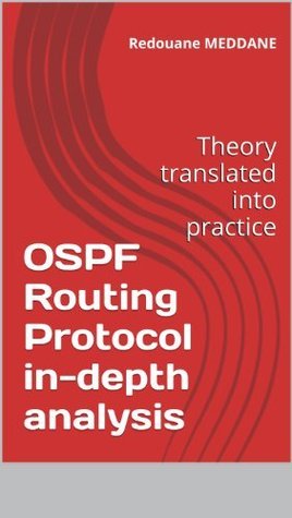 OSPF Routing Protocol in-depth analysis: Theory translated into ...