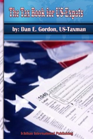 The Tax Book for US Expats by Dan Gordon | Goodreads