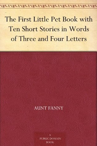 The First Little Pet Book with Ten Short Stories in Words of Three and ...