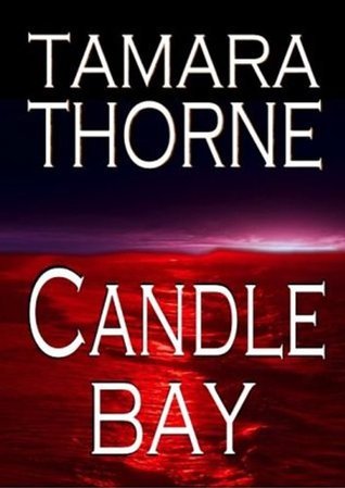 Candle Bay by Tamara Thorne | Goodreads