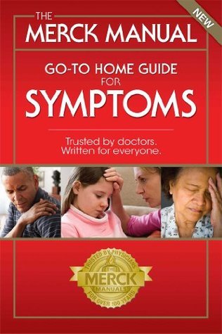 The Merck Manual Go-To Home Guide For Symptoms by Robert S. Porter ...