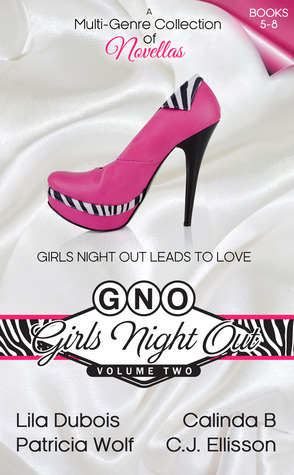 Girls Night Out Volume Two by Patricia A. Wolf | Goodreads