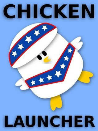 Chicken Launcher! (Learn to Count) by Wally Otto | Goodreads