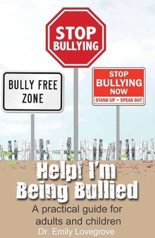 Help! I'm Being Bullied - 10 practical strategies to stop bullying by ...