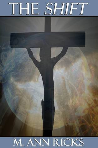 The Shift by M. Ann Ricks | Goodreads