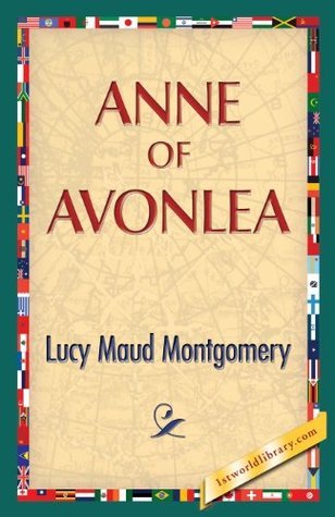 Anne of Avonlea by L.M. Montgomery | Goodreads
