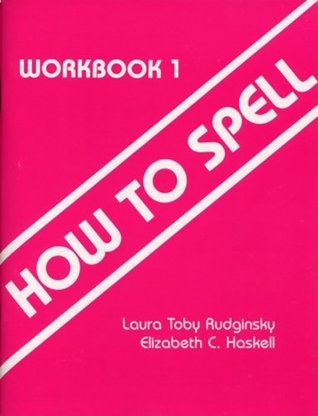 How to Spell, Workbook 1 by Rudginsky | Goodreads
