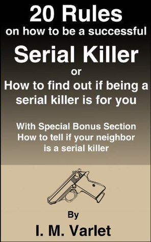 20 rules on how to be a successful serial killer - Or: How to find out ...