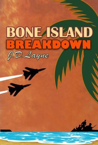 Bone Island Breakdown by J.D. Layne | Goodreads