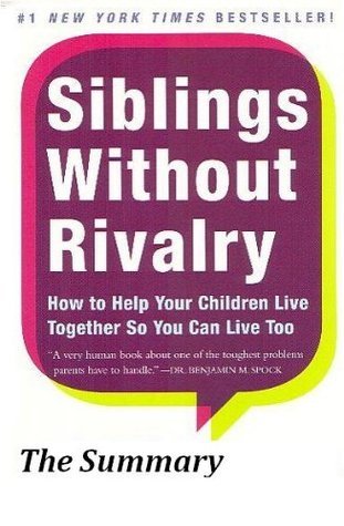 A Summary of Siblings without Rivalry by TDT Publishers | Goodreads