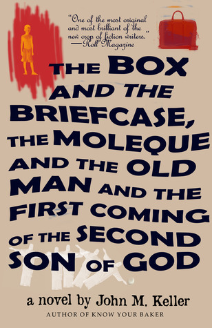 The Box and the Briefcase, the Moleque and the Old Man and the First Coming of the Second Son of ...