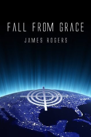 Fall From Grace by James Rogers | Goodreads
