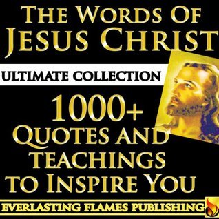 Jesus Christ Quotes - Words Of Jesus – World’s Best Ultimate Collection ...